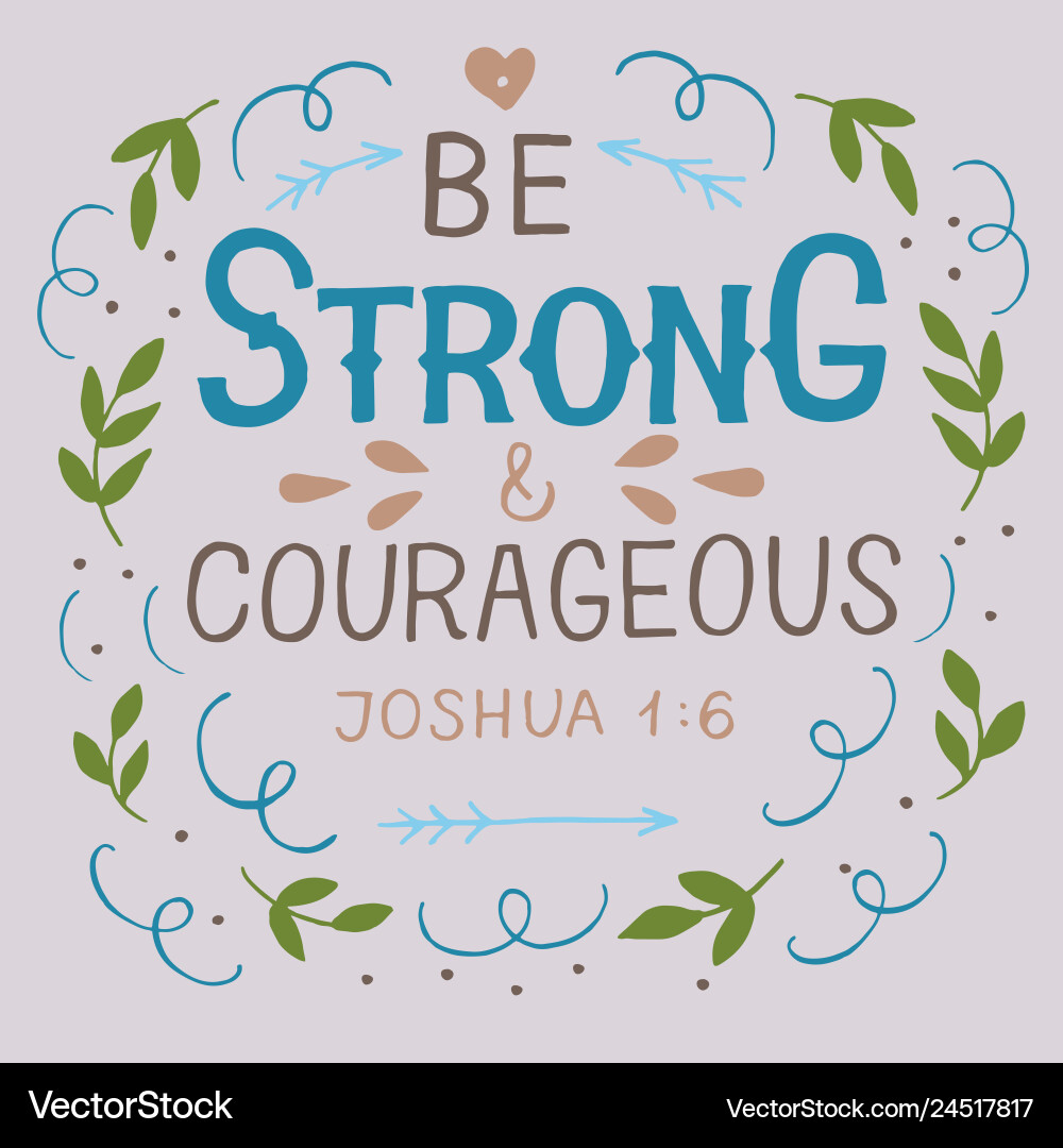 Hand lettering with bible verse be strong Vector Image
