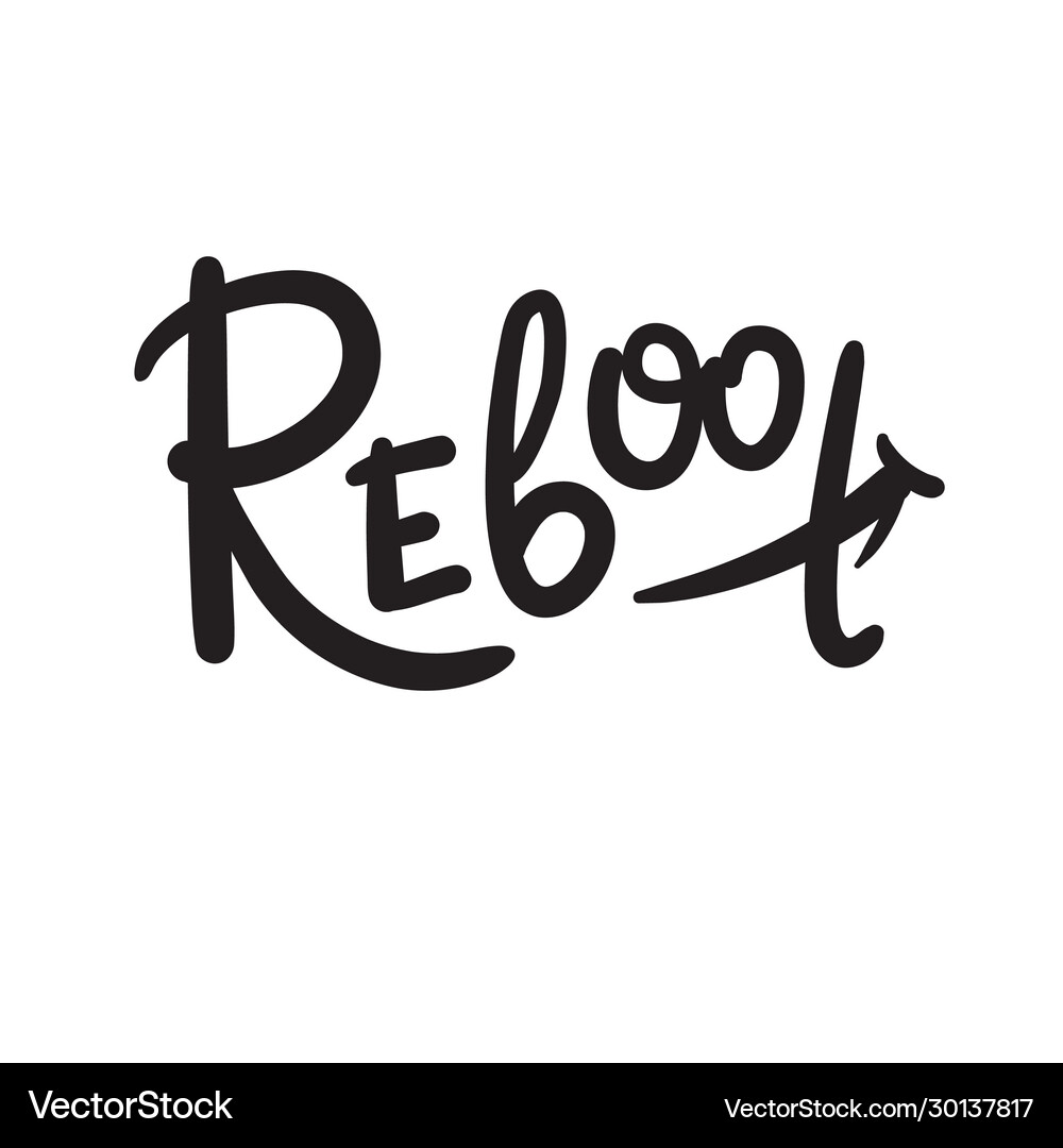 Reboot - inspire motivational quote Royalty Free Vector