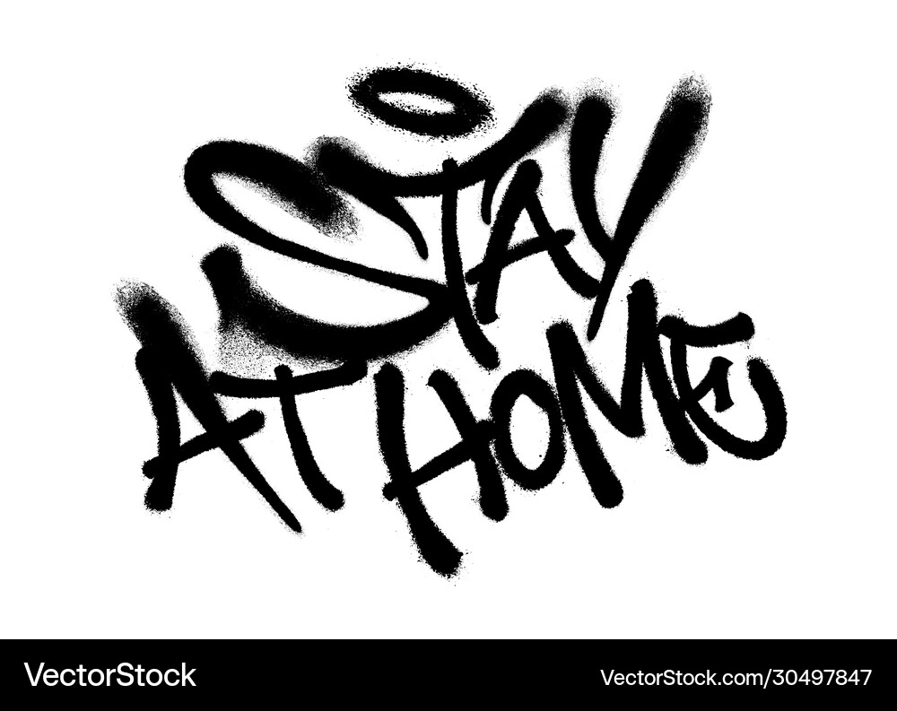 Stay Home Graffiti Font - Black Overspray Vector Image