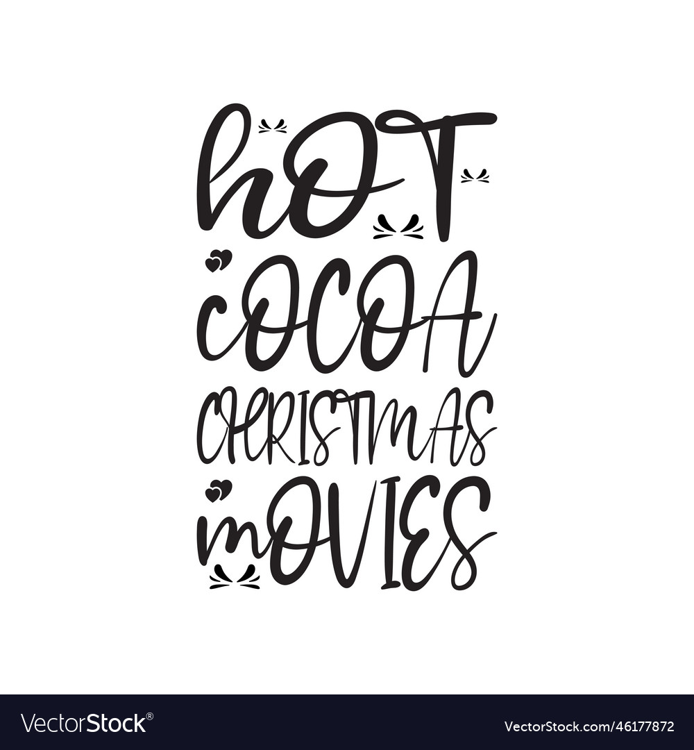 Hot cocoa christmas black letters quote Royalty Free Vector