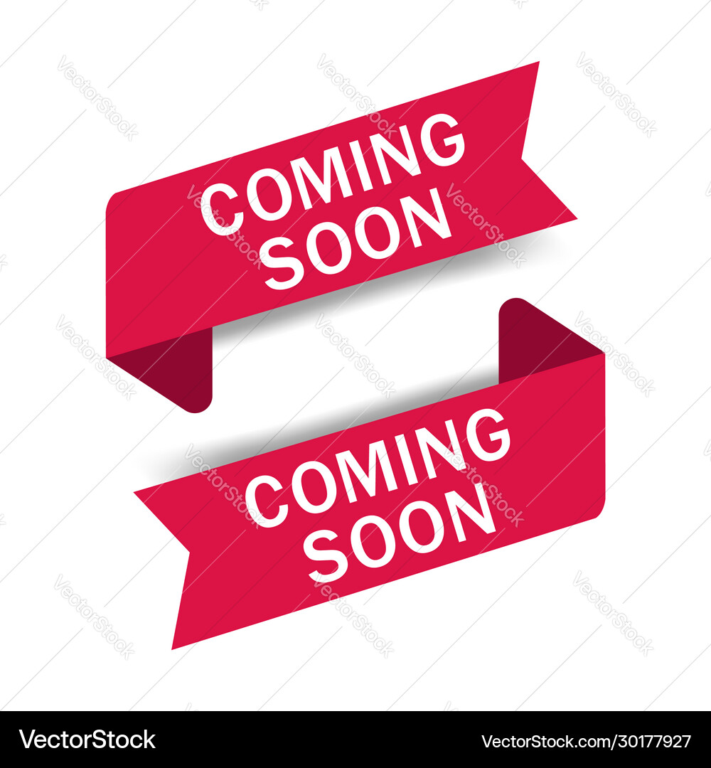 Coming soon label icon red sticker now open Vector Image