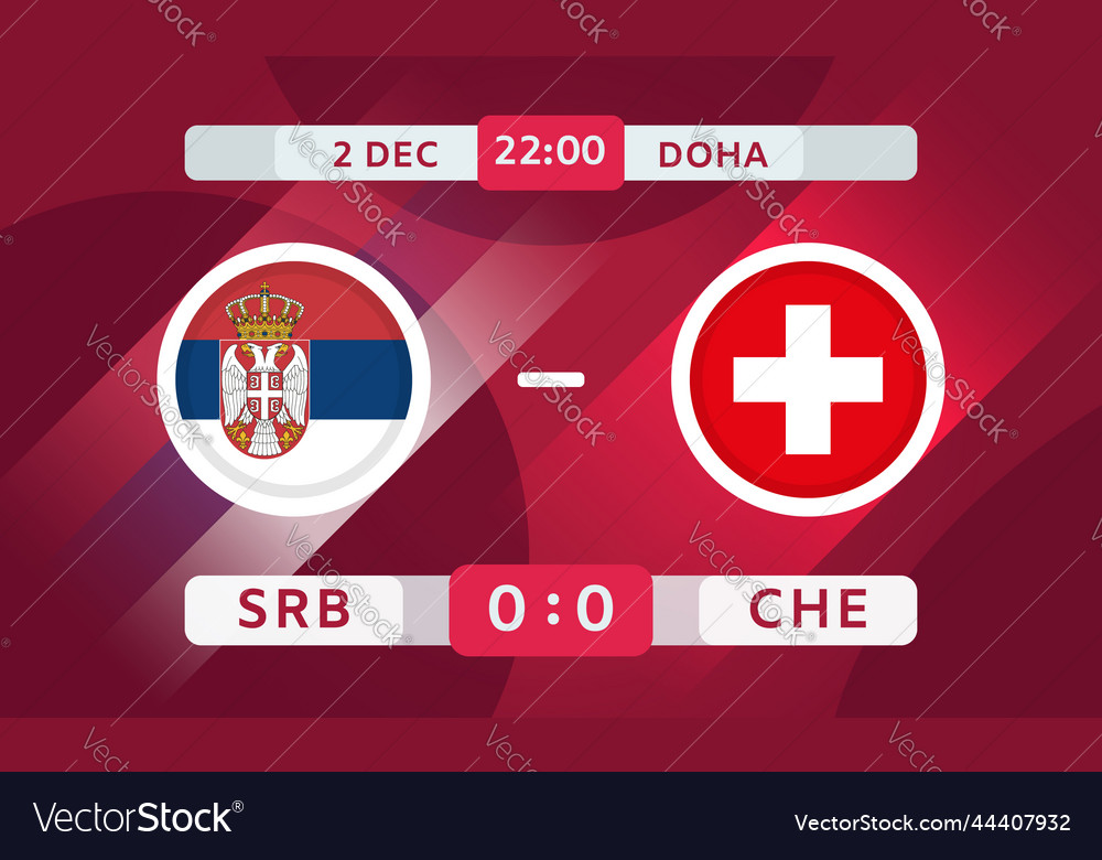 Serbia Vs Switzerland Match Design Element Vector Image