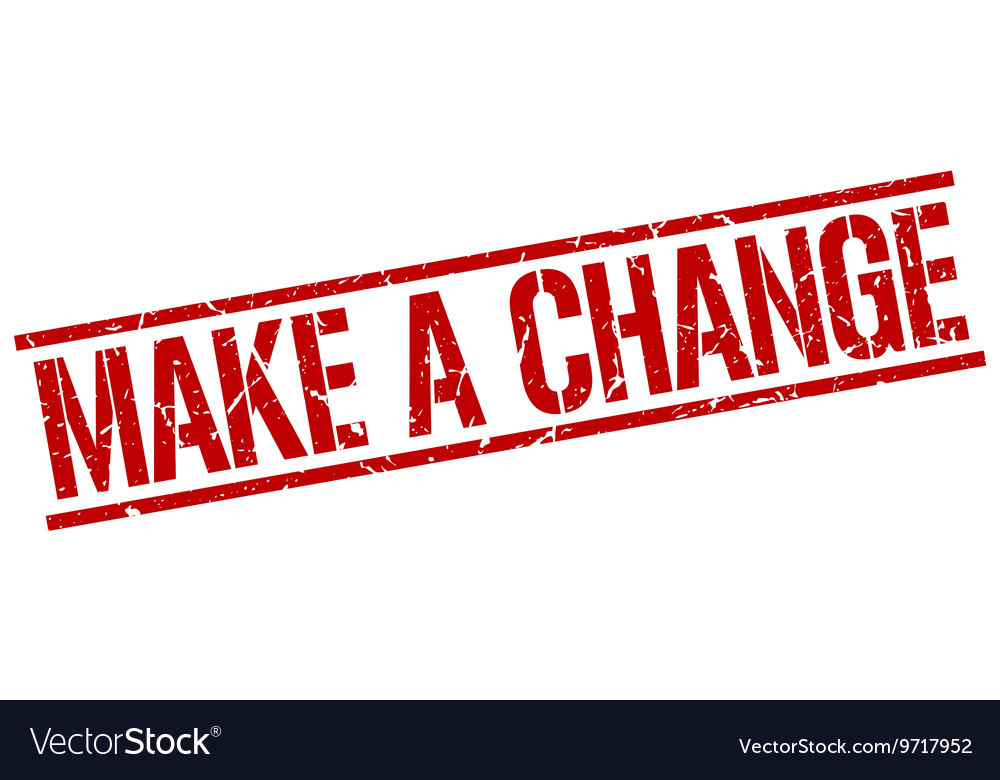 Make a change stamp Royalty Free Vector Image - VectorStock
