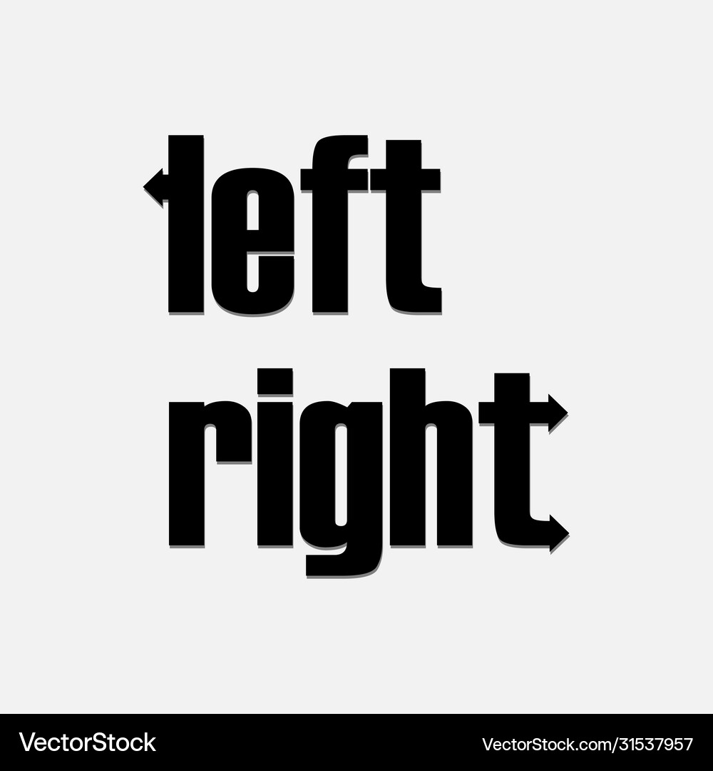 When nothing goes right go left quote lettering Vector Image