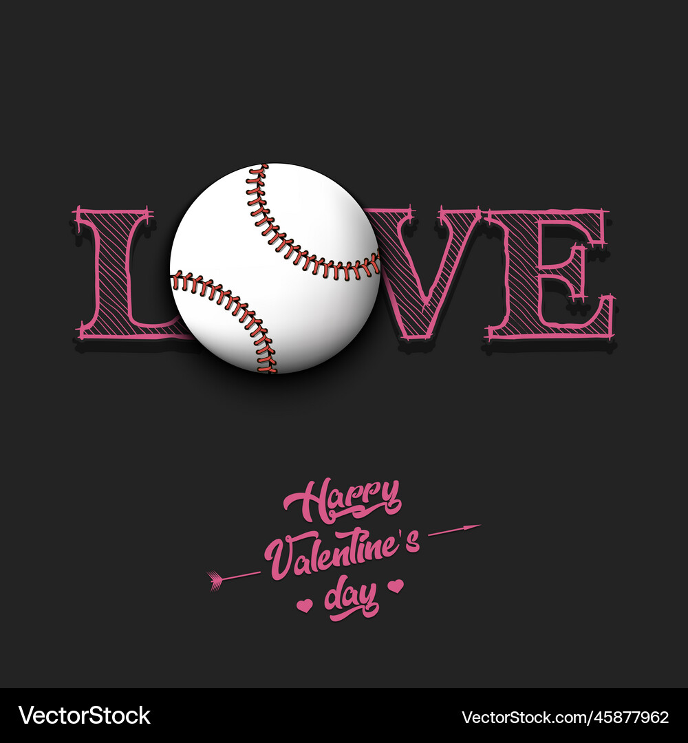 Happy valentines day love and baseball ball Vector Image