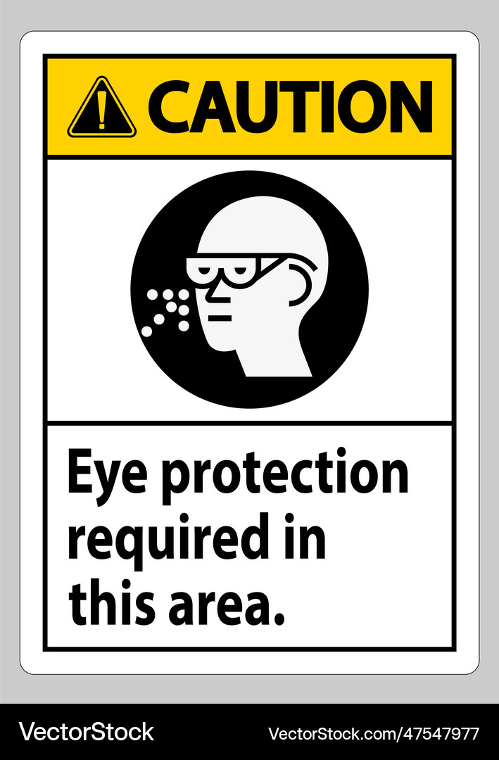Caution sign eye protection required in this area Vector Image