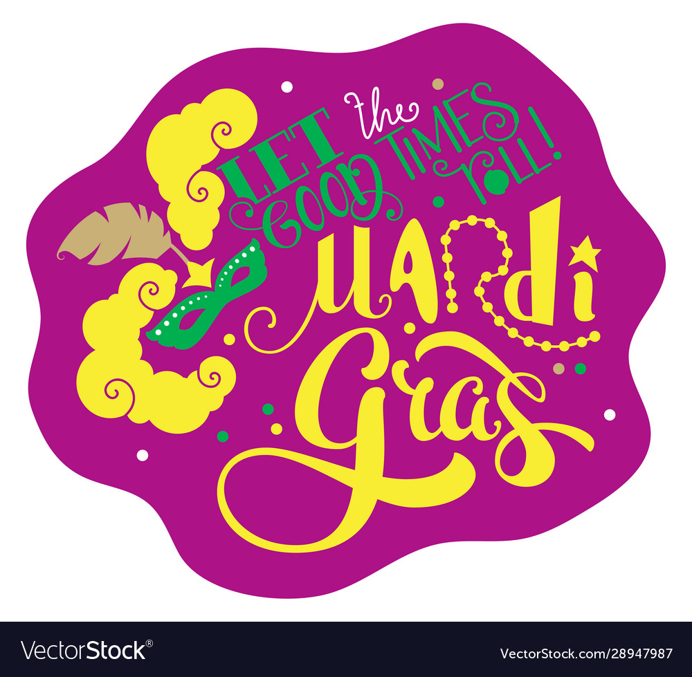 Let Good Times Roll Mardi Gras Lettering Text Vector Image