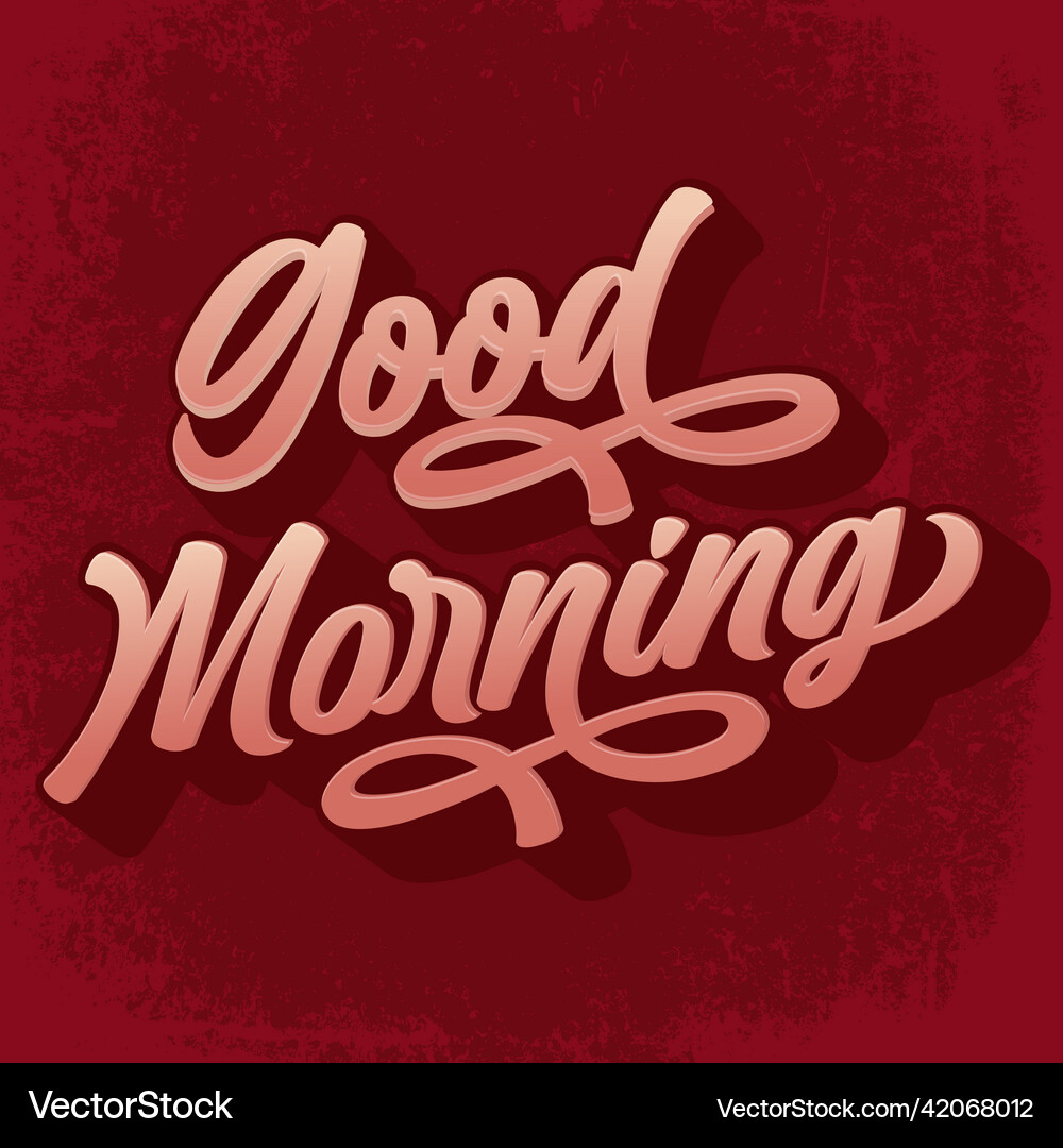 Good morning handwritten brush type lettring Vector Image