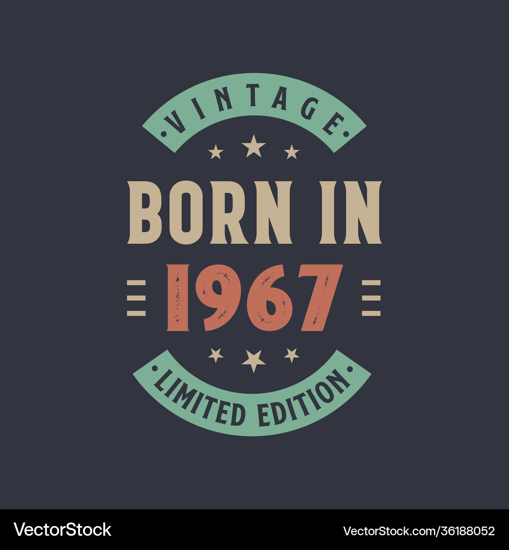 Vintage born in 1967 retro Royalty Free Vector Image