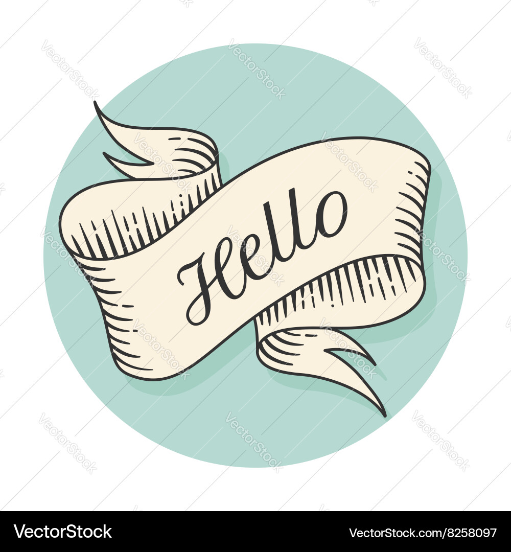 Old vintage ribbon banner with text hello Vector Image