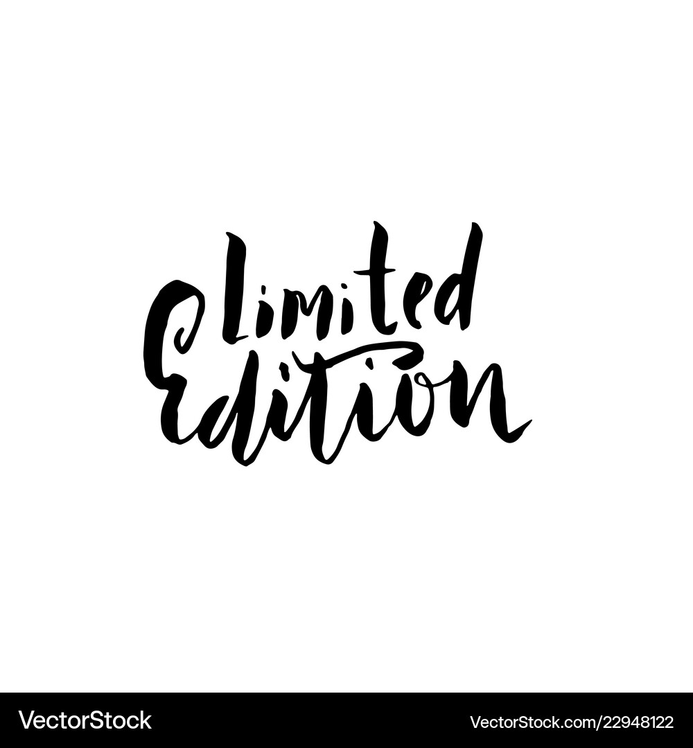 Limited edition ink handwritten lettering modern Vector Image