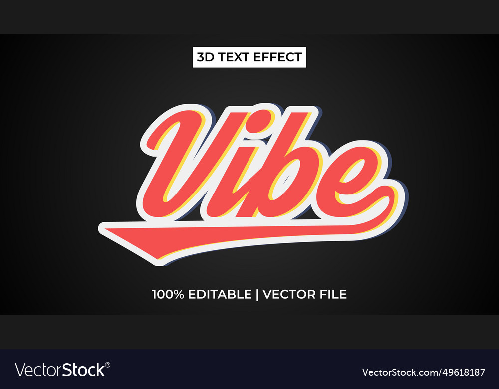 Editable vibe text effect 3d template style Vector Image