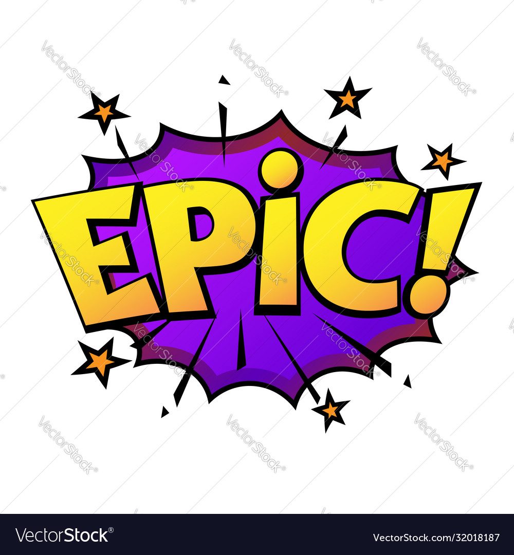 Epic Speech Bubble - Comic Art Royalty Free Vector Image