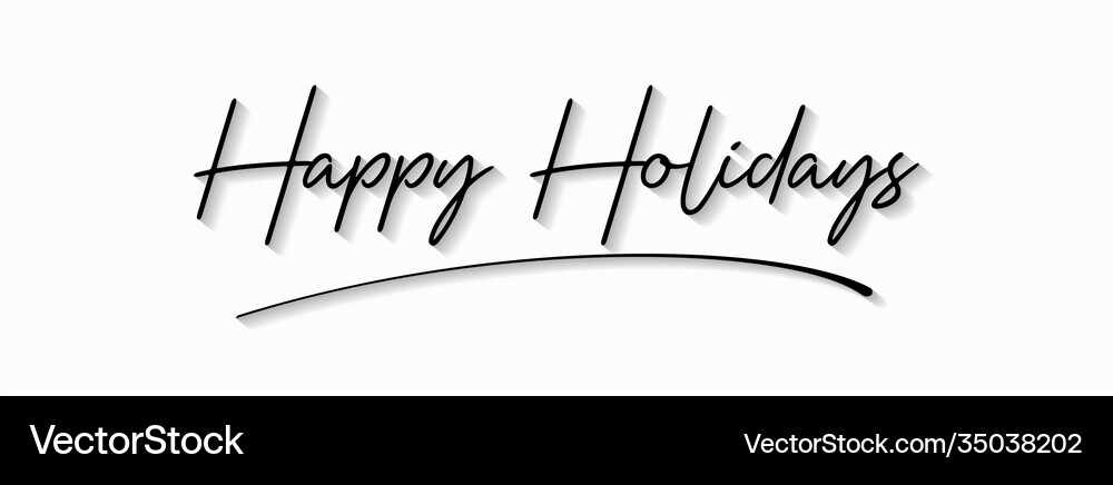 Happy holidays handwriting lettering calligraphy Vector Image