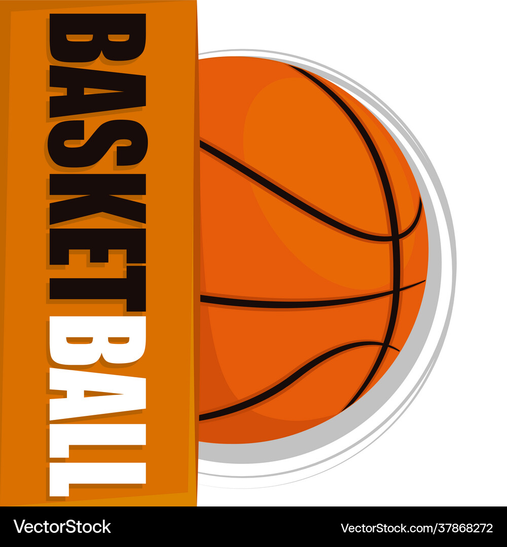 Basketball poster with a ball Royalty Free Vector Image