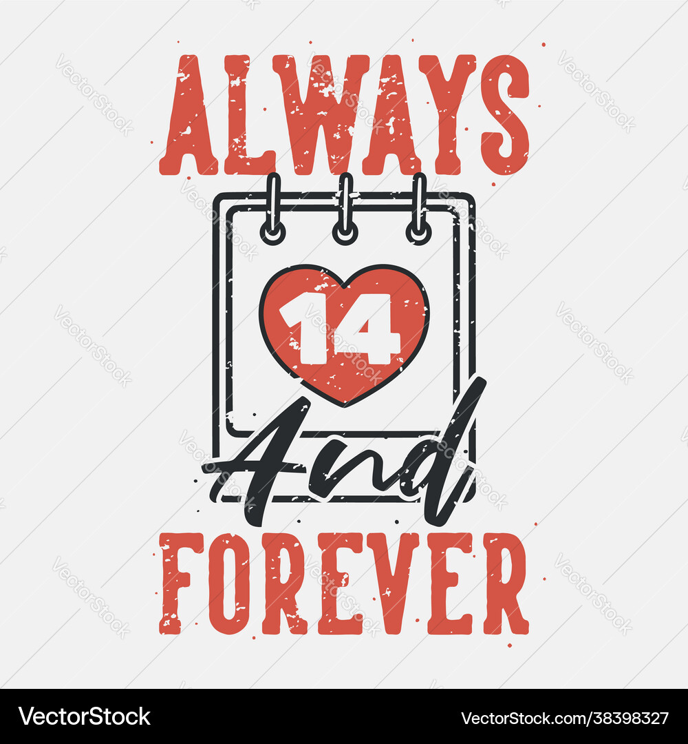 Vintage slogan typography always and forever Vector Image