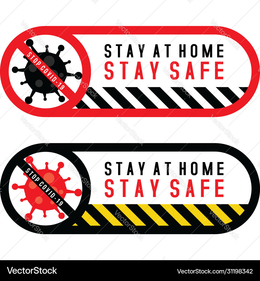 Stay at home safe warning poster 2 styles Vector Image
