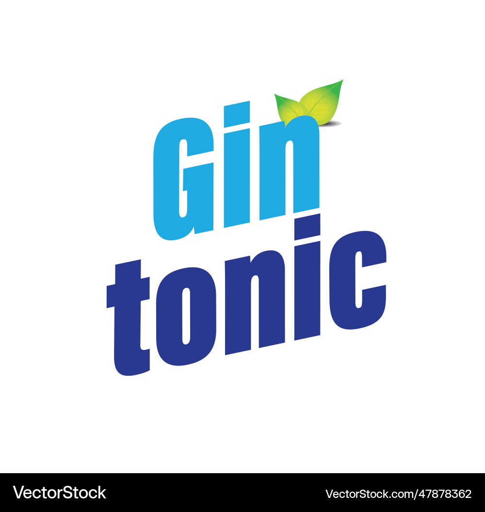 Gin tonic drink sign lettering Royalty Free Vector Image
