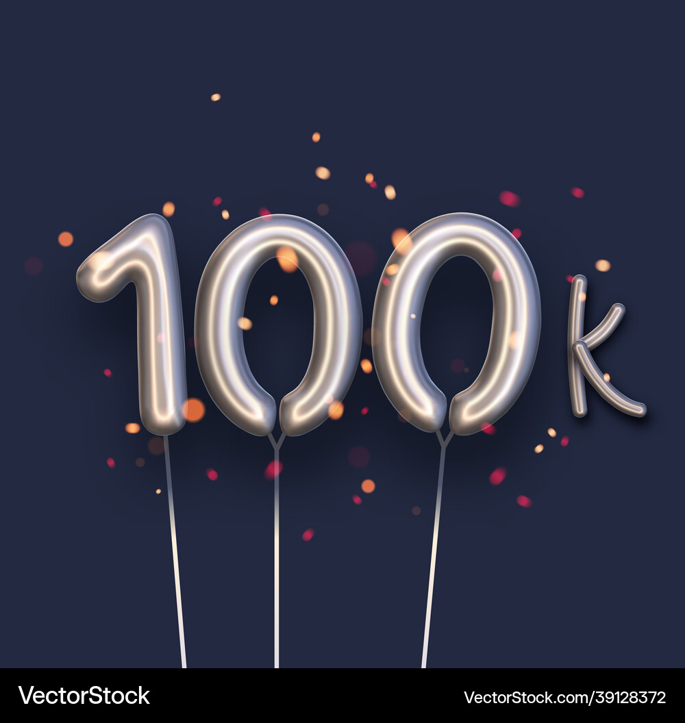 Silver balloon 100k sign on dark blue background Vector Image