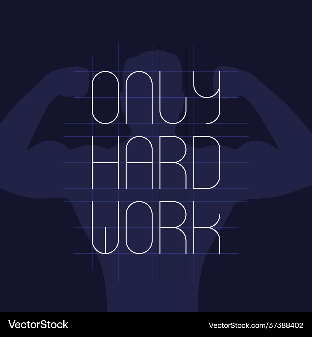 Only hard work poster design with strong athlete Vector Image