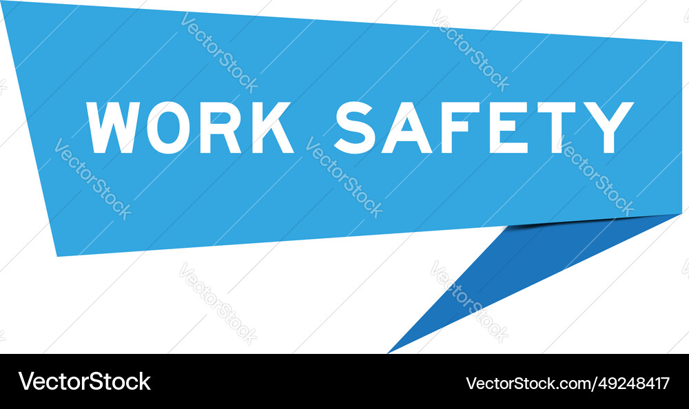 Blue color speech banner with word work safety Vector Image