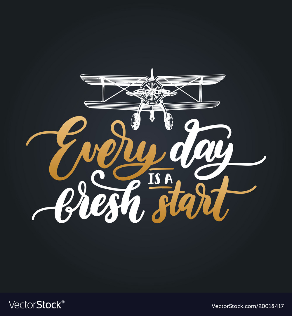 Everyday is a fresh start motivational poster Vector Image