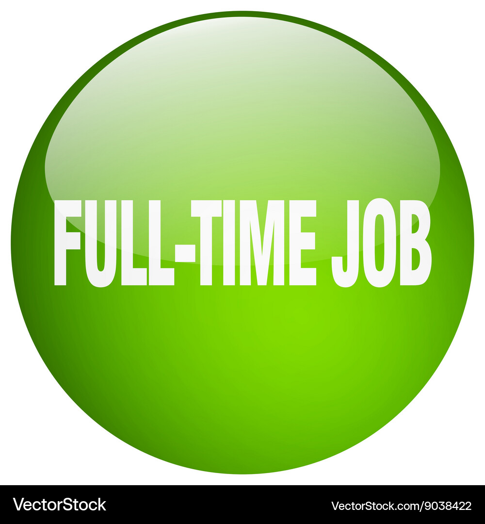 Full-time job green round gel isolated push button