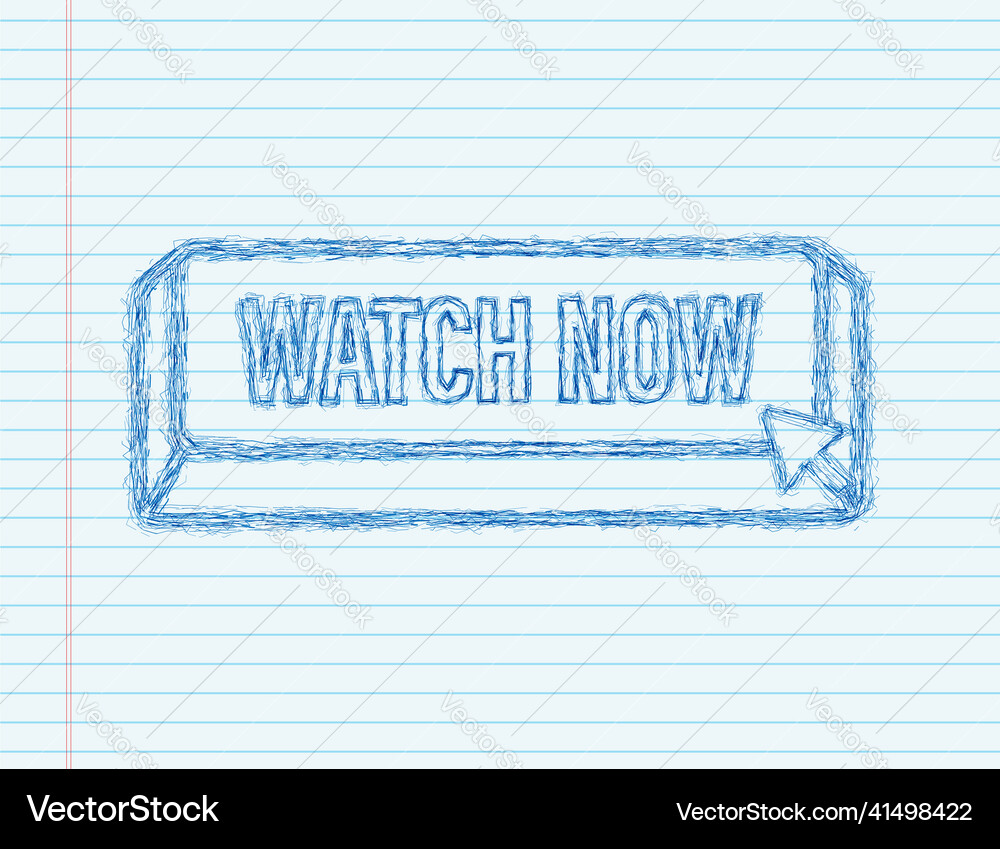 Watch now button in sketch style on white Vector Image