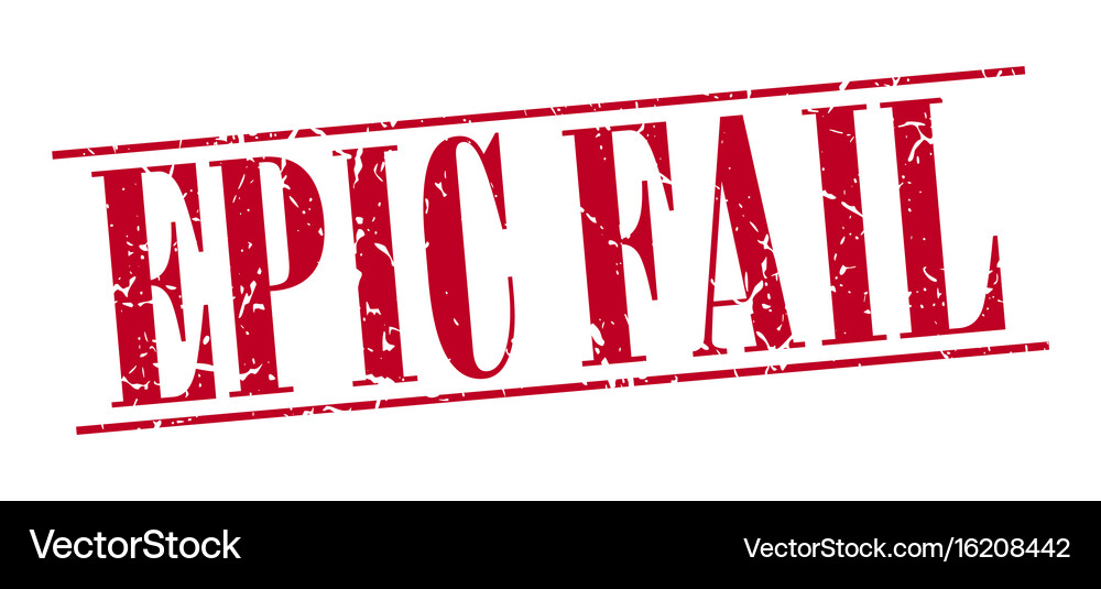 Epic fail red grunge vintage stamp Royalty Free Vector Image