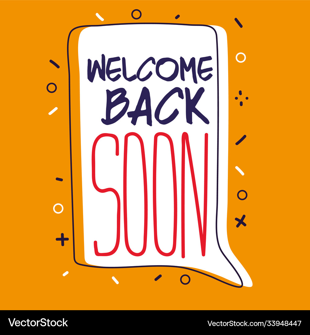 Welcome back after pandemic we are working again Vector Image