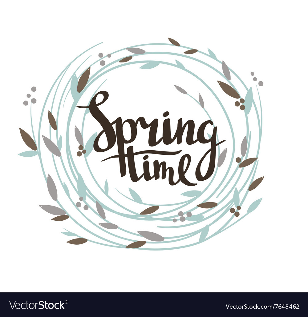Stylish lettering spring time in the wreath Vector Image