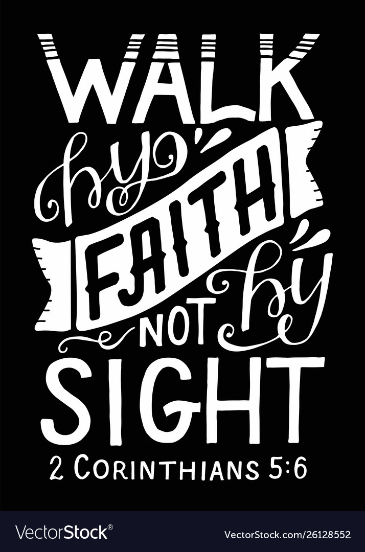 Hand lettering we walk faith not sight Royalty Free Vector