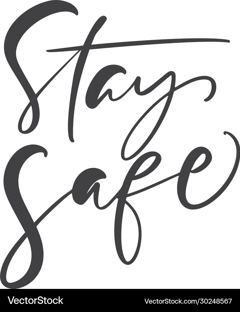 Stay safe calligraphy lettering text to reduce Vector Image