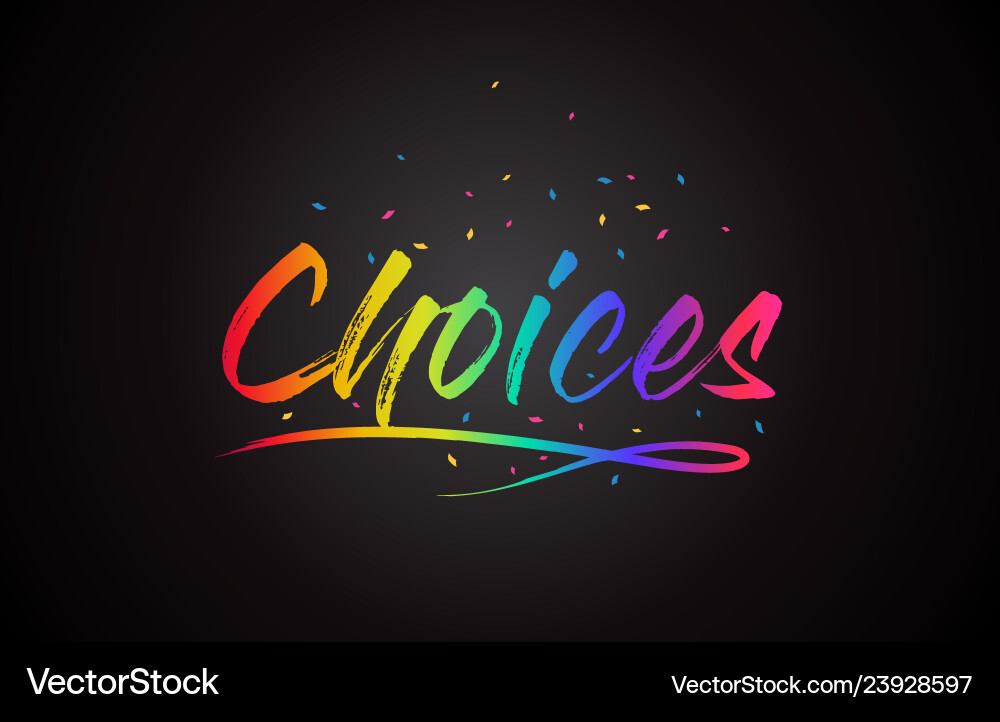 Choices word text with handwritten rainbow Vector Image