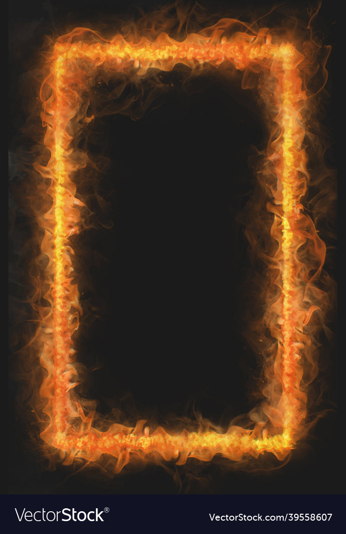 Flame frame rectangle shape realistic burning fire