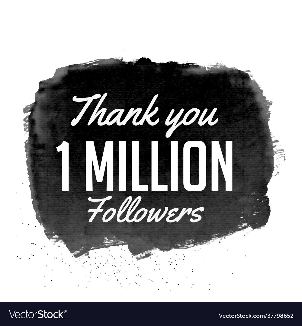 Thank you 1 million followers design with black Vector Image