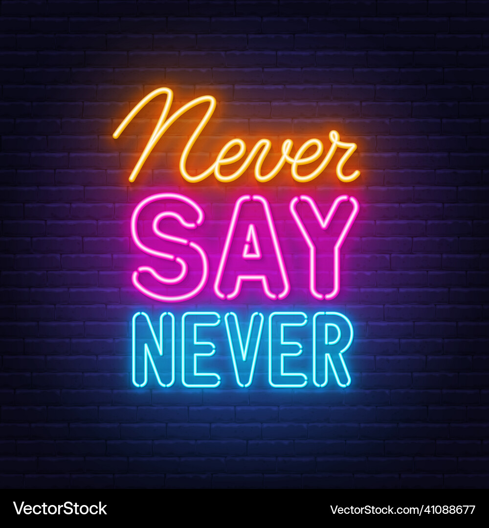 Never say neon quote on a brick wall Royalty Free Vector