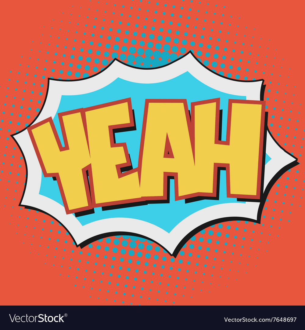 Yeah Comic Book Bubble Text Royalty Free Vector Image