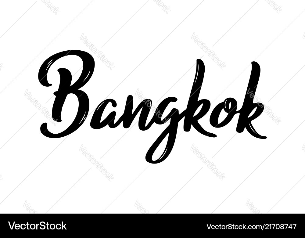 Bangkok hand-lettering calligraphy hand drawn Vector Image