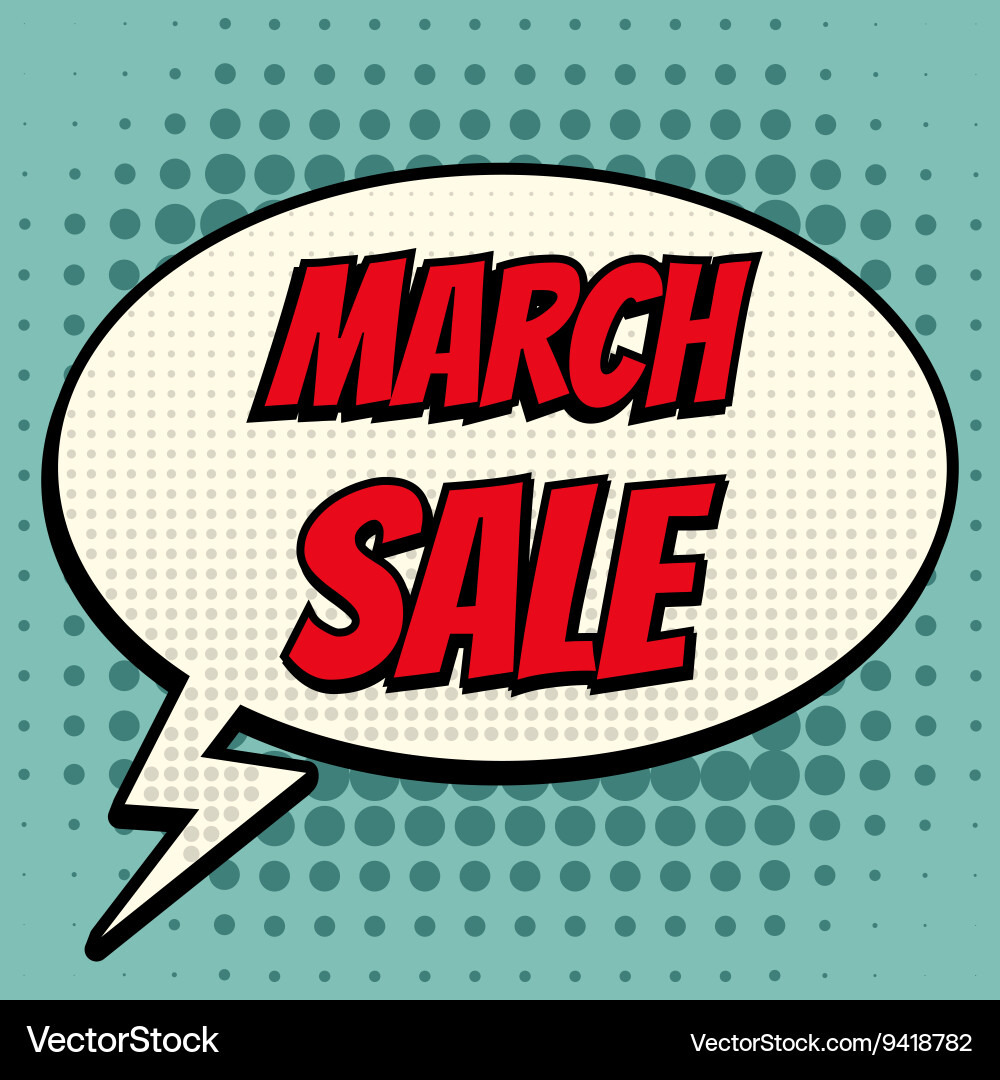 March sale comic book bubble text retro style Vector Image