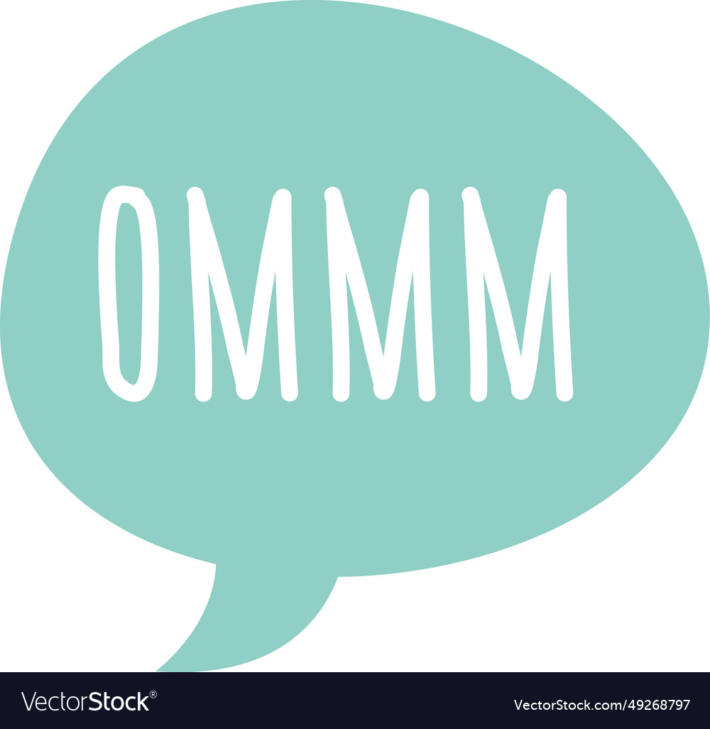 Ommm speech cloud Royalty Free Vector Image - VectorStock