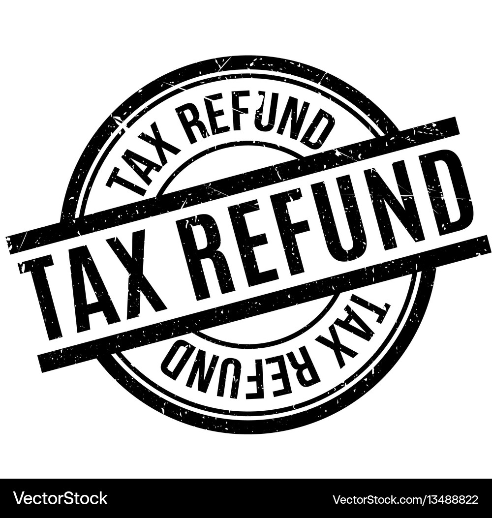 Tax refund rubber stamp Royalty Free Vector Image