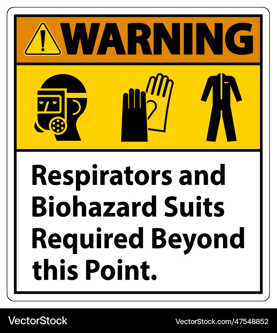 Warning ppe sign respirators and biohazard suits Vector Image