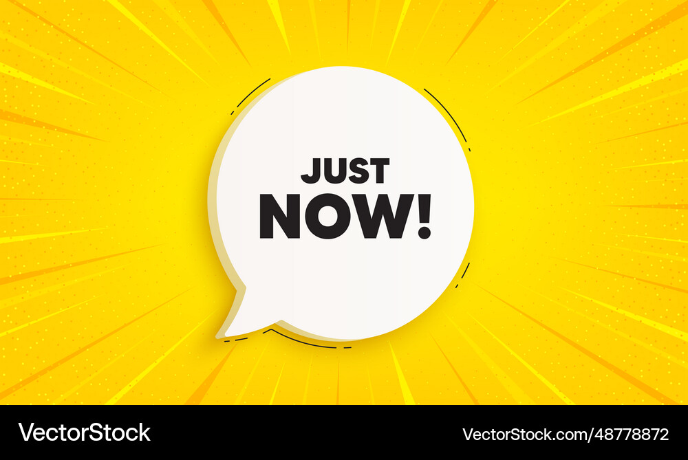 Just now symbol special offer sign speech bubble Vector Image