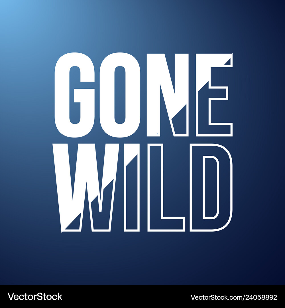 Gone wild life quote with modern background Vector Image