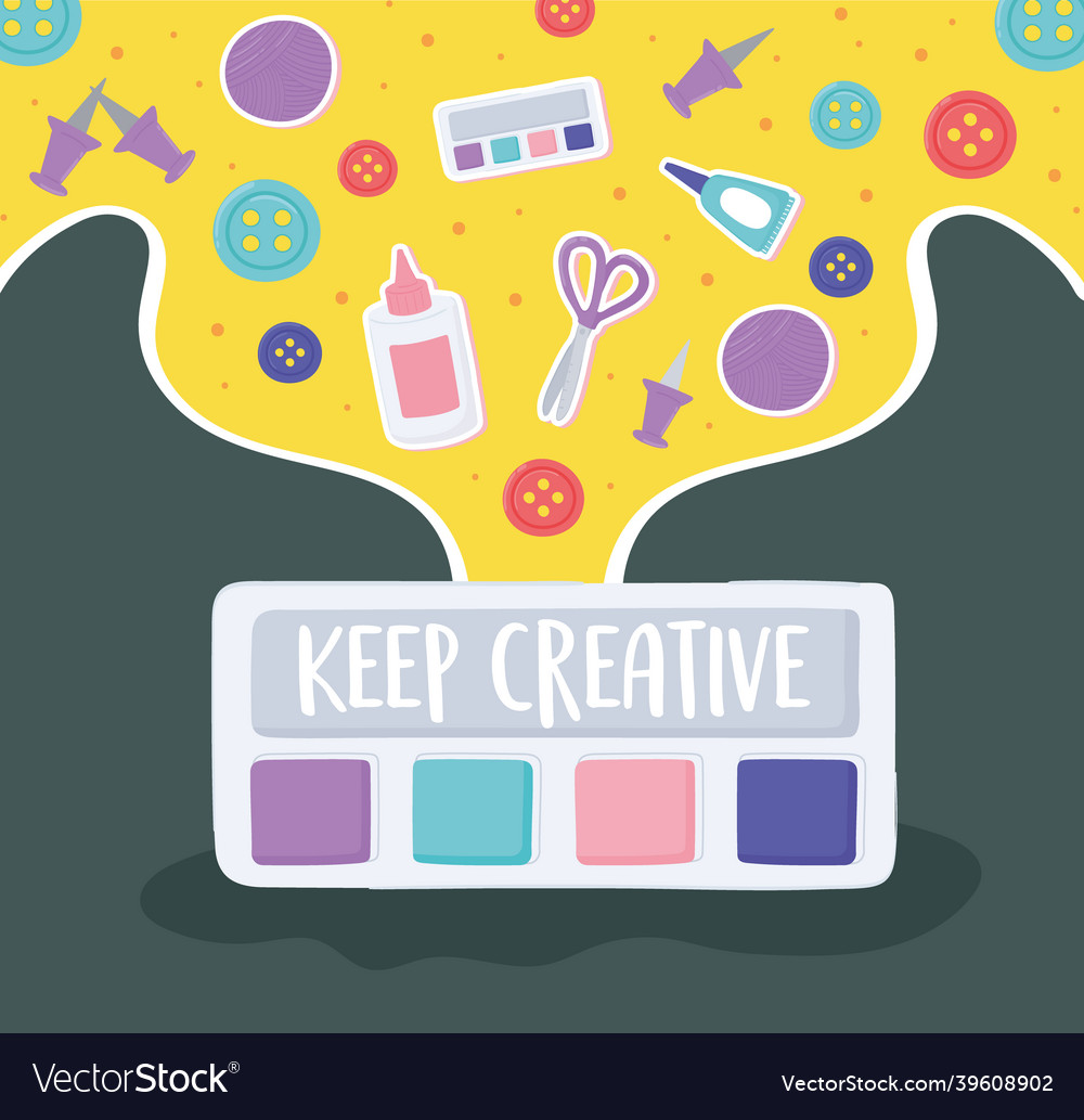 Keep creative hobby Royalty Free Vector Image - VectorStock