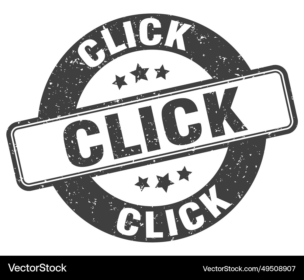 Click stamp click label round grunge sign Vector Image