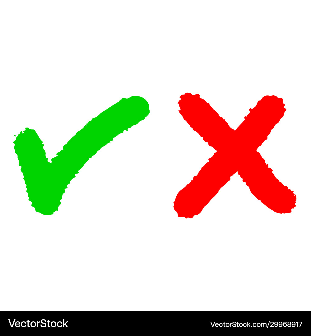 Hand drawn green checkmark and red cross Vector Image