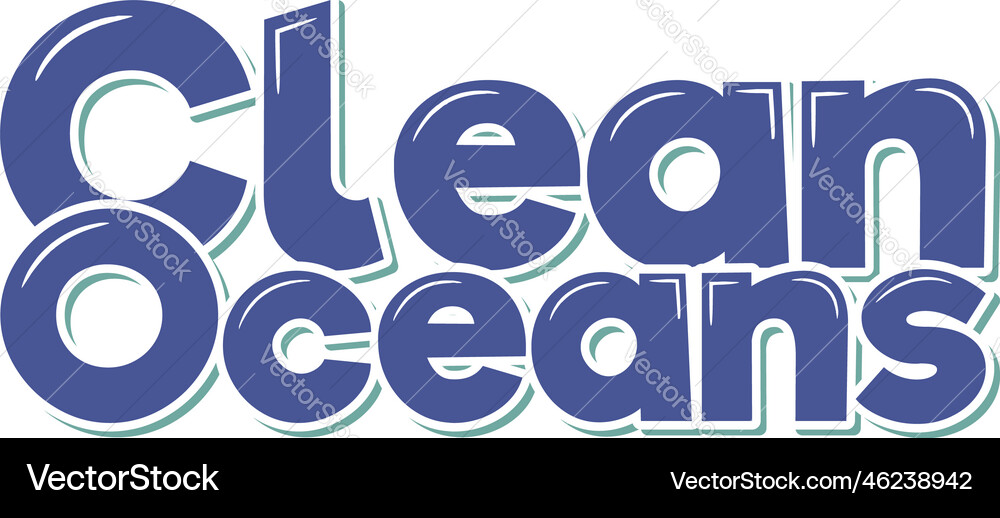 Clean oceans aesthetic lettering design Royalty Free Vector