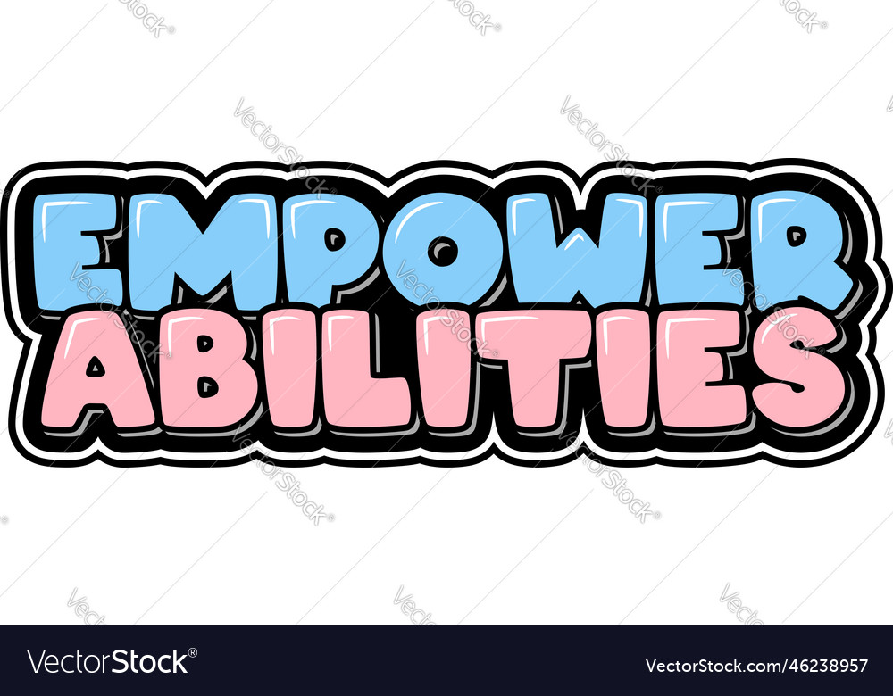 Empower Abilities Lettering Design Royalty Free Vector Image
